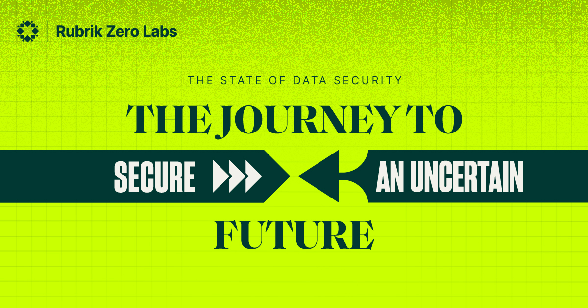 The State of Data Security: The Journey to Secure an Uncertain Future