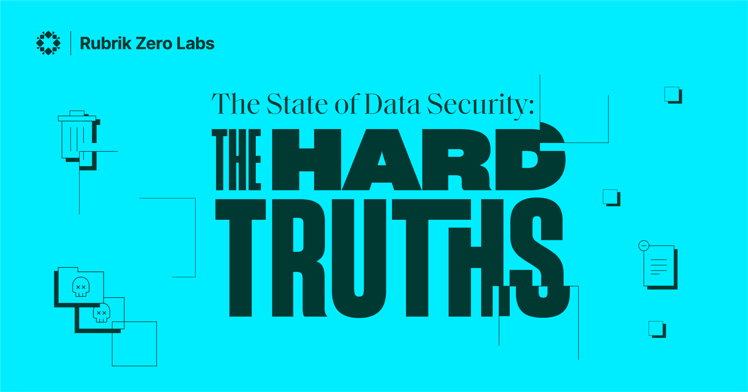 The State of Data Security: The Hard Truths of Data Security from ...