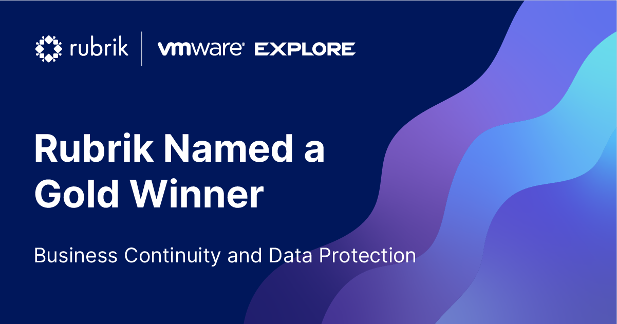 Rubrik Cyber Recovery Named Gold Winner at VMware Explore 2023 | Rubrik