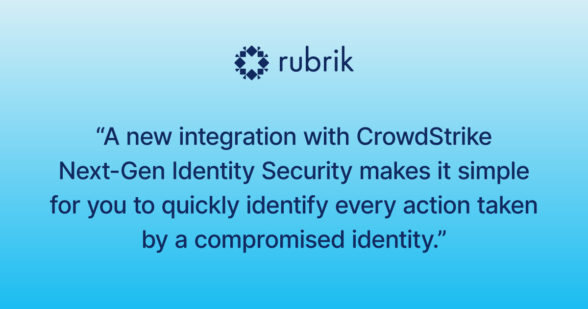 Now Generally Available: Rubrik and CrowdStrike Deliver Surgical ...