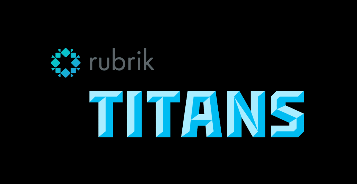 Announcing Rubrik’s Technical Championship Program – Rubrik Titans | Rubrik