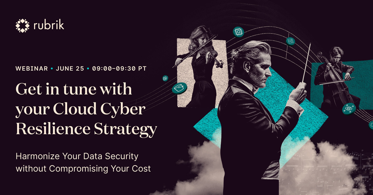 Get In Tune with Your Cloud Cyber Resilience Strategy | Rubrik