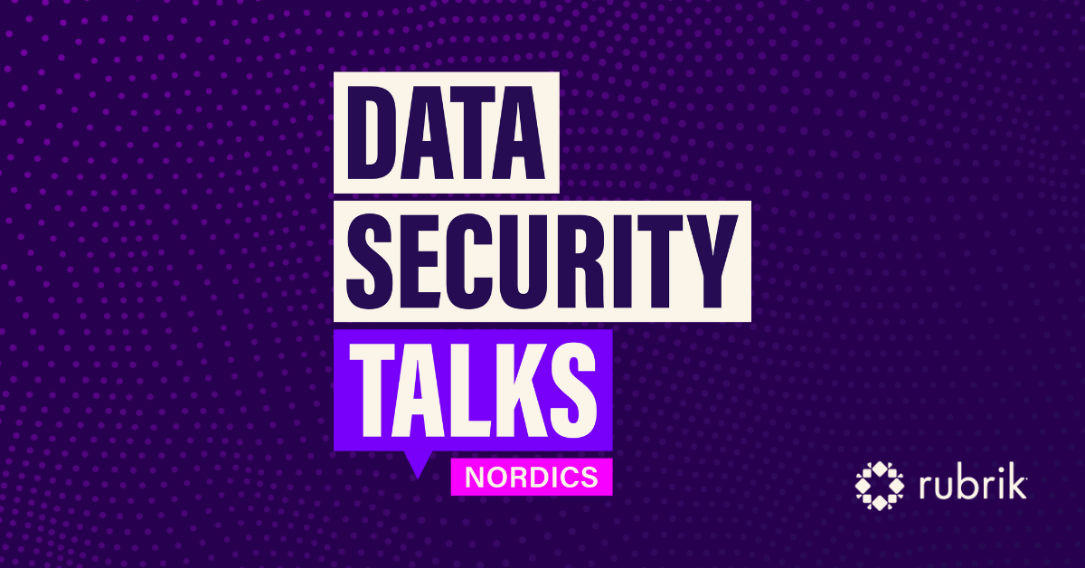 Data Security Talks | Rubrik